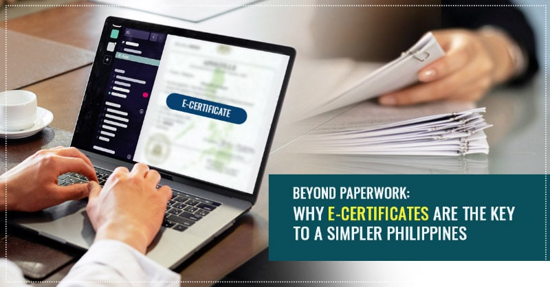 Why E-Certificates: The Key to a Simpler Philippines